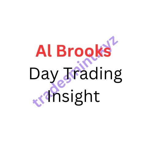 Al Brooks – Day Trading Insight – TradesMint