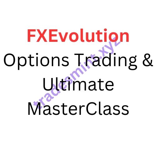 FXEvolution – Options Trading & Ultimate MasterClass – TradesMint