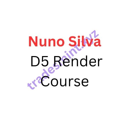 Nuno Silva – D5 Render Course – TradesMint